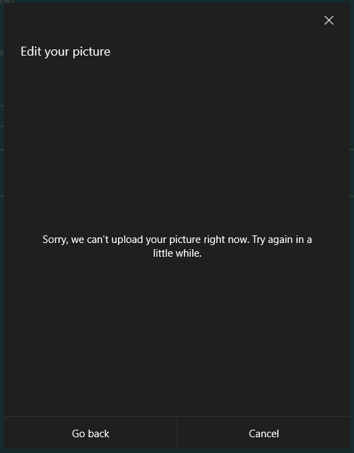 Sorry We Can T Upload Your Picture Right Now Try Again In A Little Microsoft Community