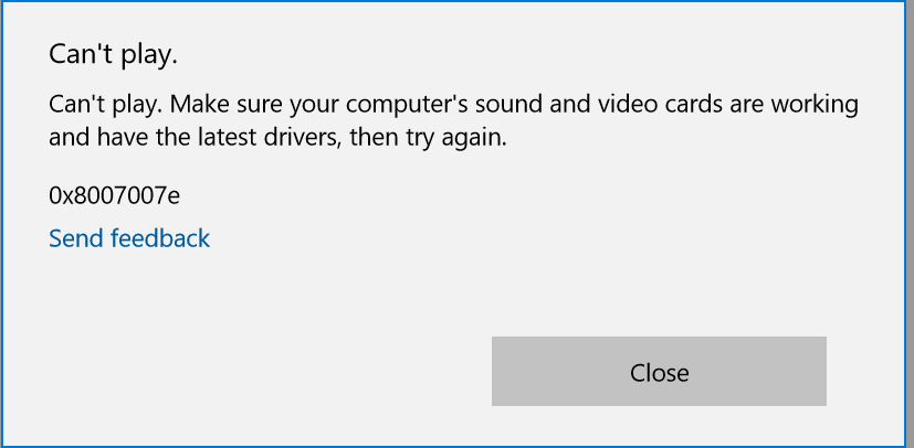 Unable To Play Anything Error 0x8007007e Microsoft Community
