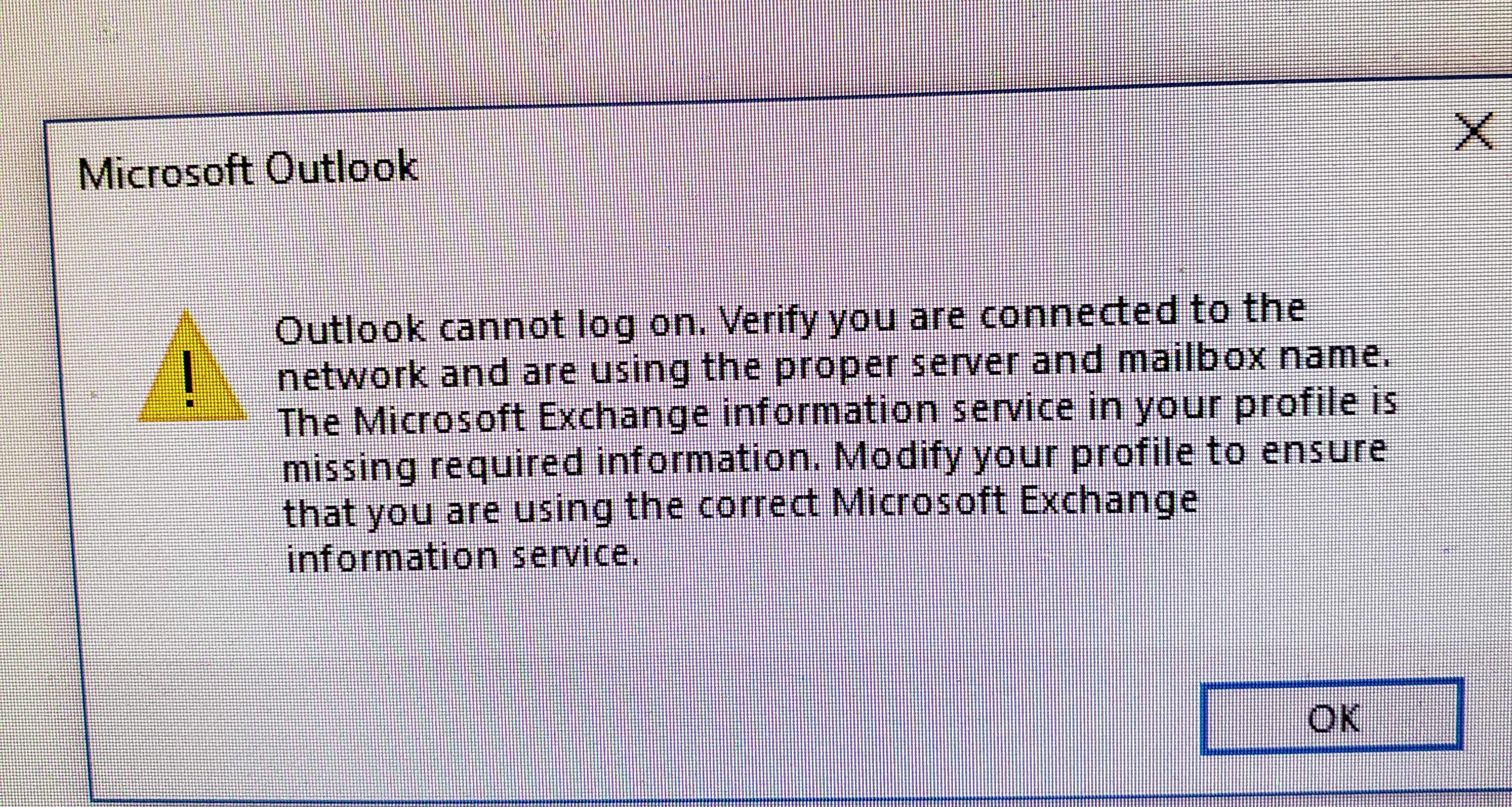 Outlook 2016 - Outlook cannot log on. Verify you are connected ... Outlook 2016 - Outlook cannot log on. Verify you are connected ...