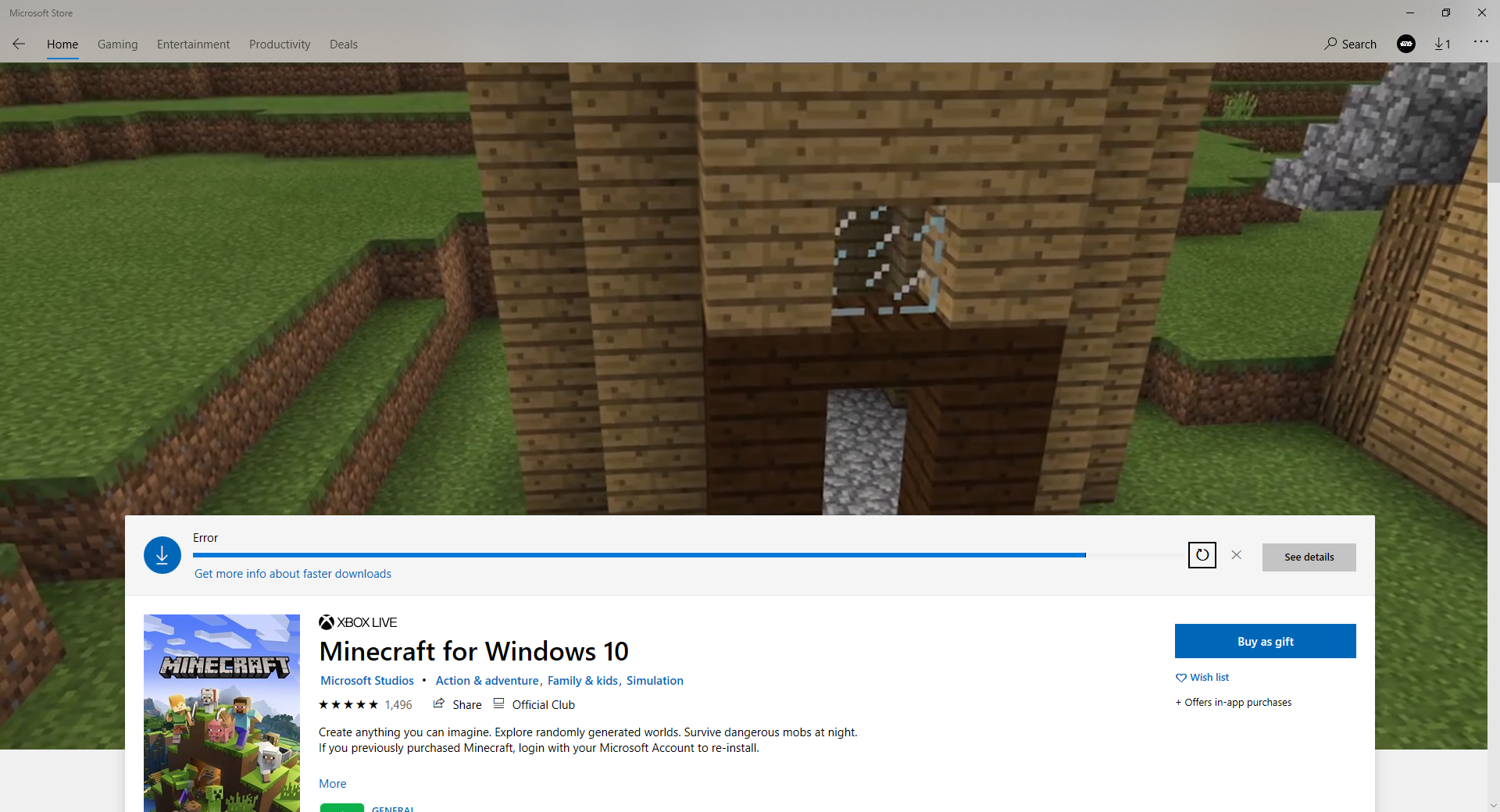 Minecraft Windows 10 downloading gives error - Microsoft Community Minecraft Windows 10 downloading gives error - Microsoft Community